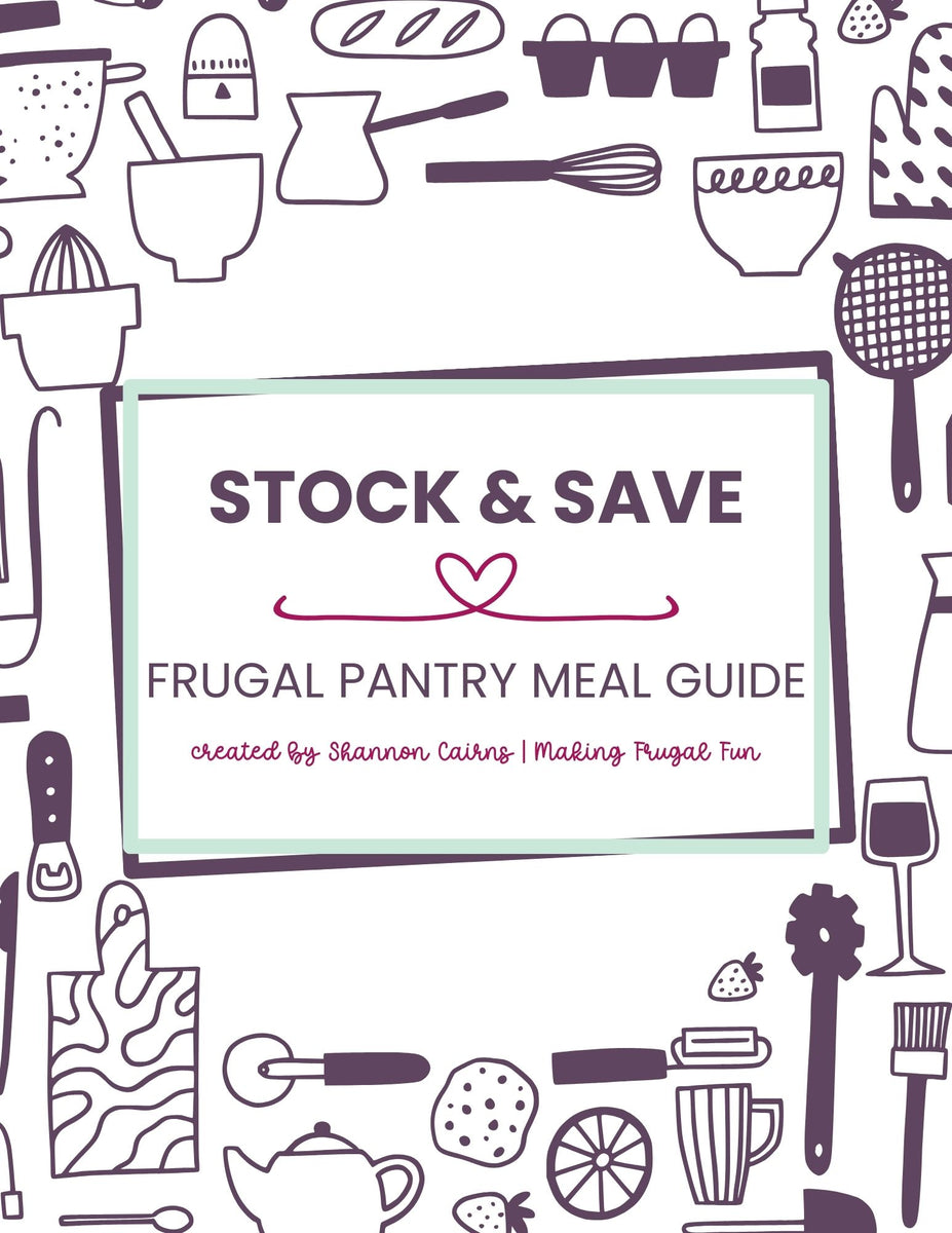 Stock and Save: Frugal Pantry Meal Plan Guide – Making Frugal FUN Shop
